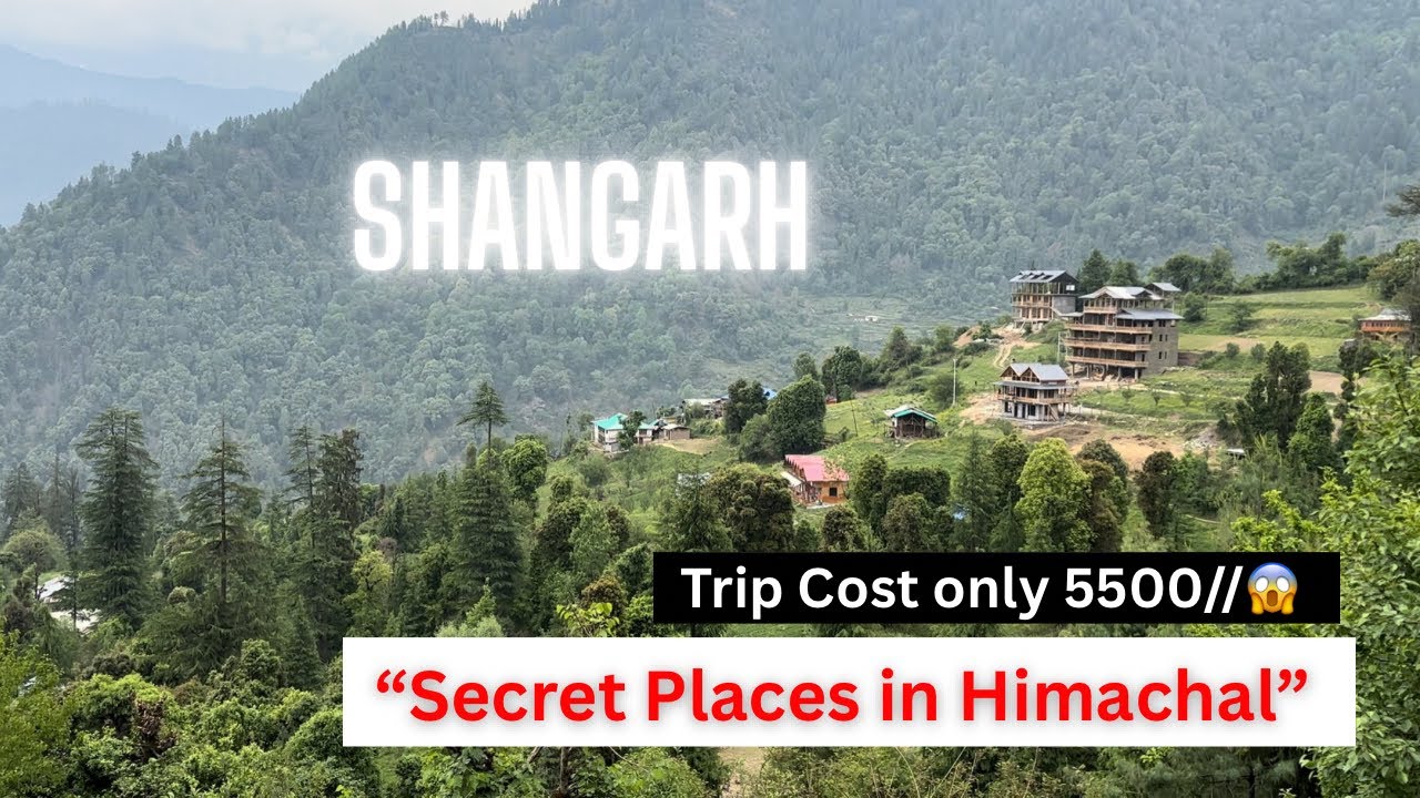 Shangarh offbeat place in Himachal Pradesh || Most Beautiful tourist ...