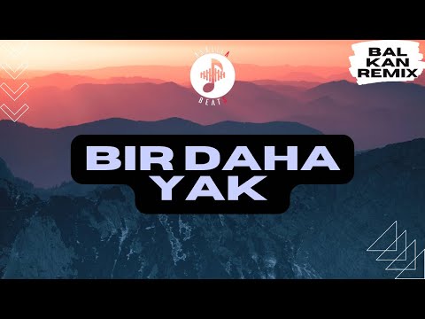 AsxLiLabeats - Bir Daha Yak !BALKAN REMIX!