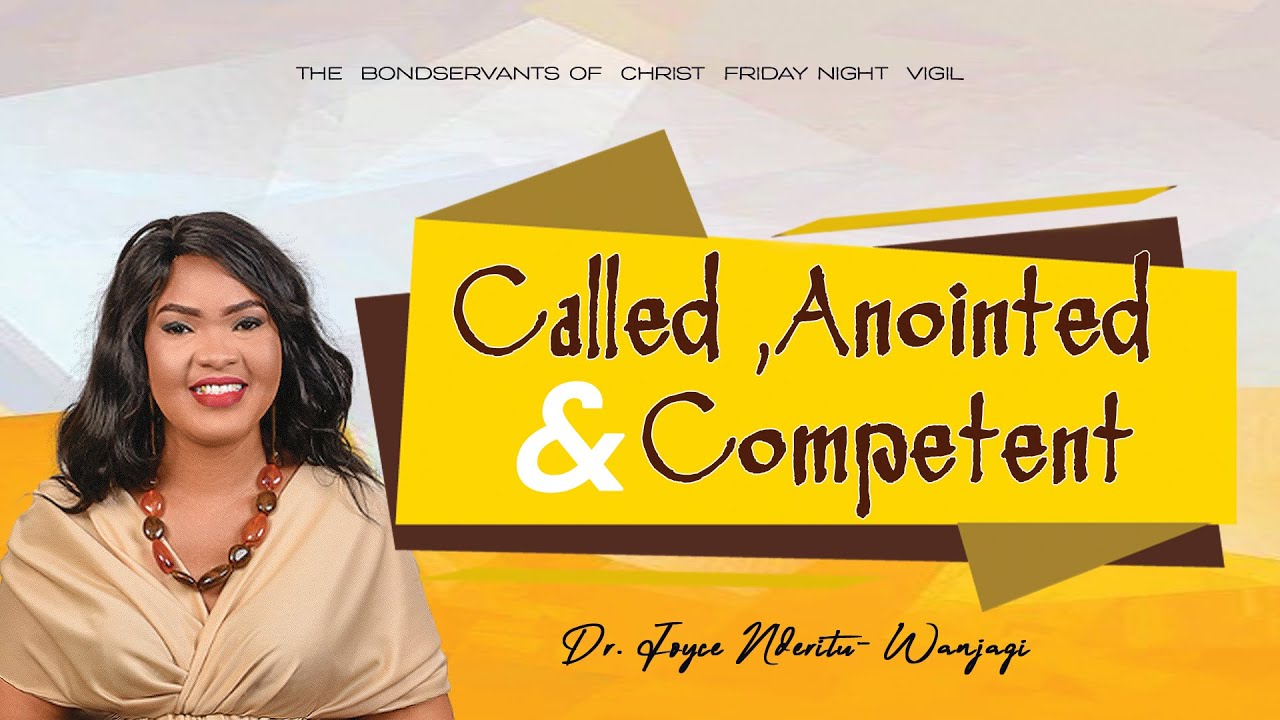 Called , Anointed & Competent | Dr.Joyce Nderitu-Wanjagi | Night Vigil 20.06.25 | - YouTube