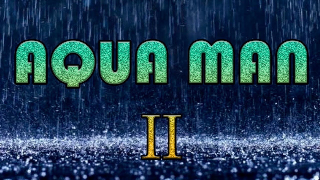AQUA MAN 2 . ТРЕЙЛЕР - YouTube