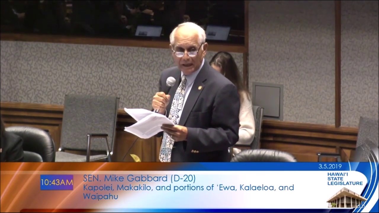 Senator Mike Gabbard: Floor Speech 3rd Reading SB522 - March 5, 2019 ...