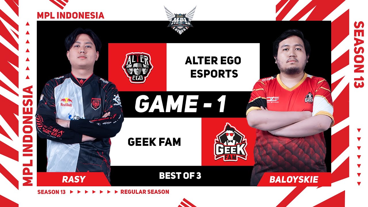 [Game - 1] ALTER EGO ESPORTS vs GEEK FAM | MPL ID S13 - YouTube