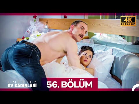 Umutsuz Ev Kadınları 56. Bölüm (4K)