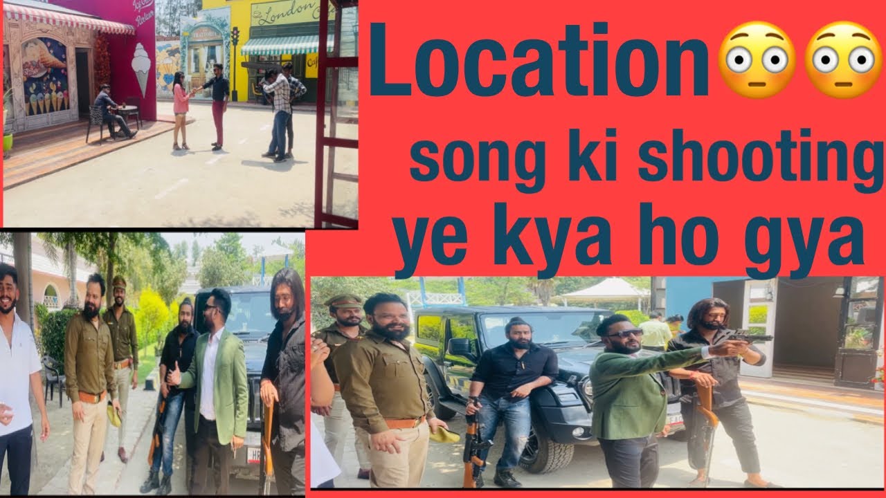 Location Song Ki shooting Me Ye Kya Ho Gya !!What happened in the ...