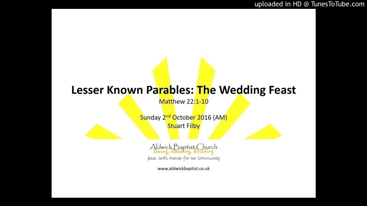 Lesser Know Parables: The Wedding Feast - Stuart Filby - YouTube