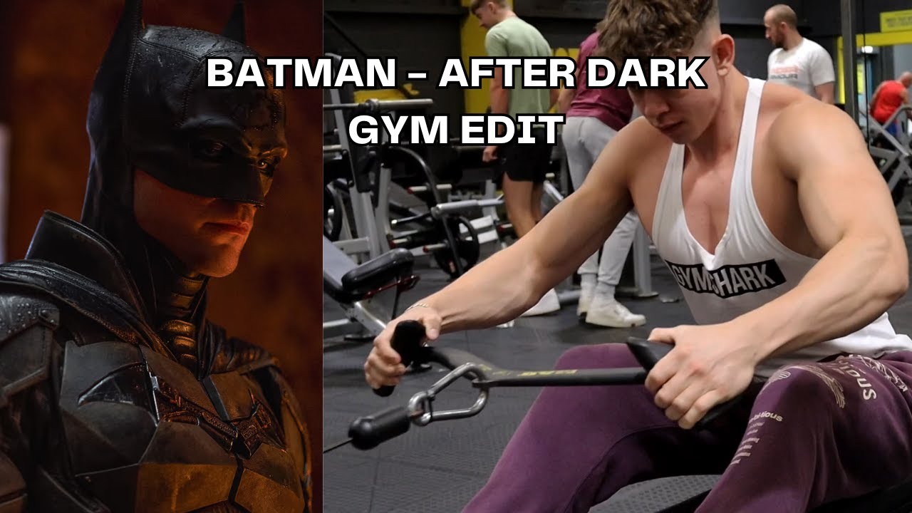Batman - After Dark - Gym Edit - YouTube