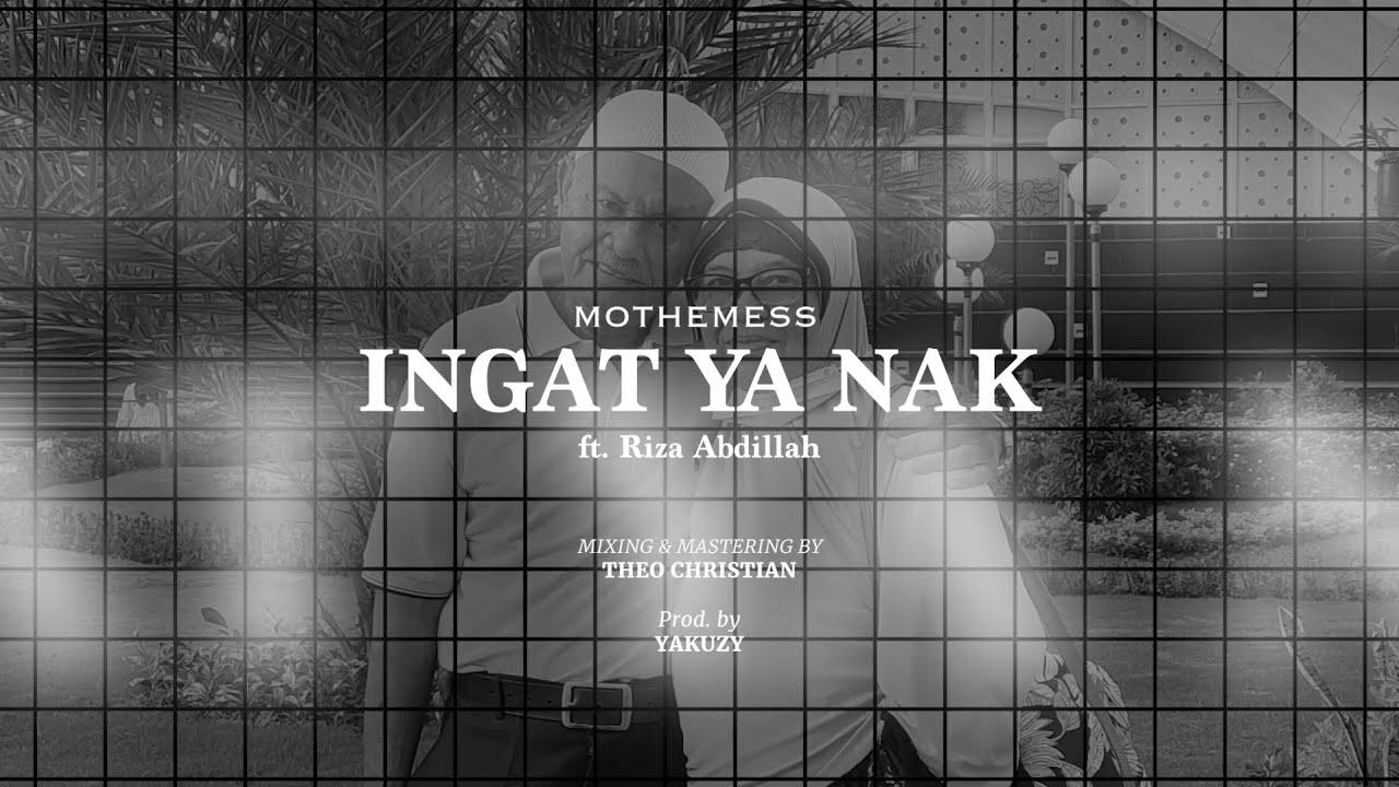 MOTHEMESS FT RIZA ABDILLAH - INGAT YA NAK ( LYRIC VIDEO ) - YouTube