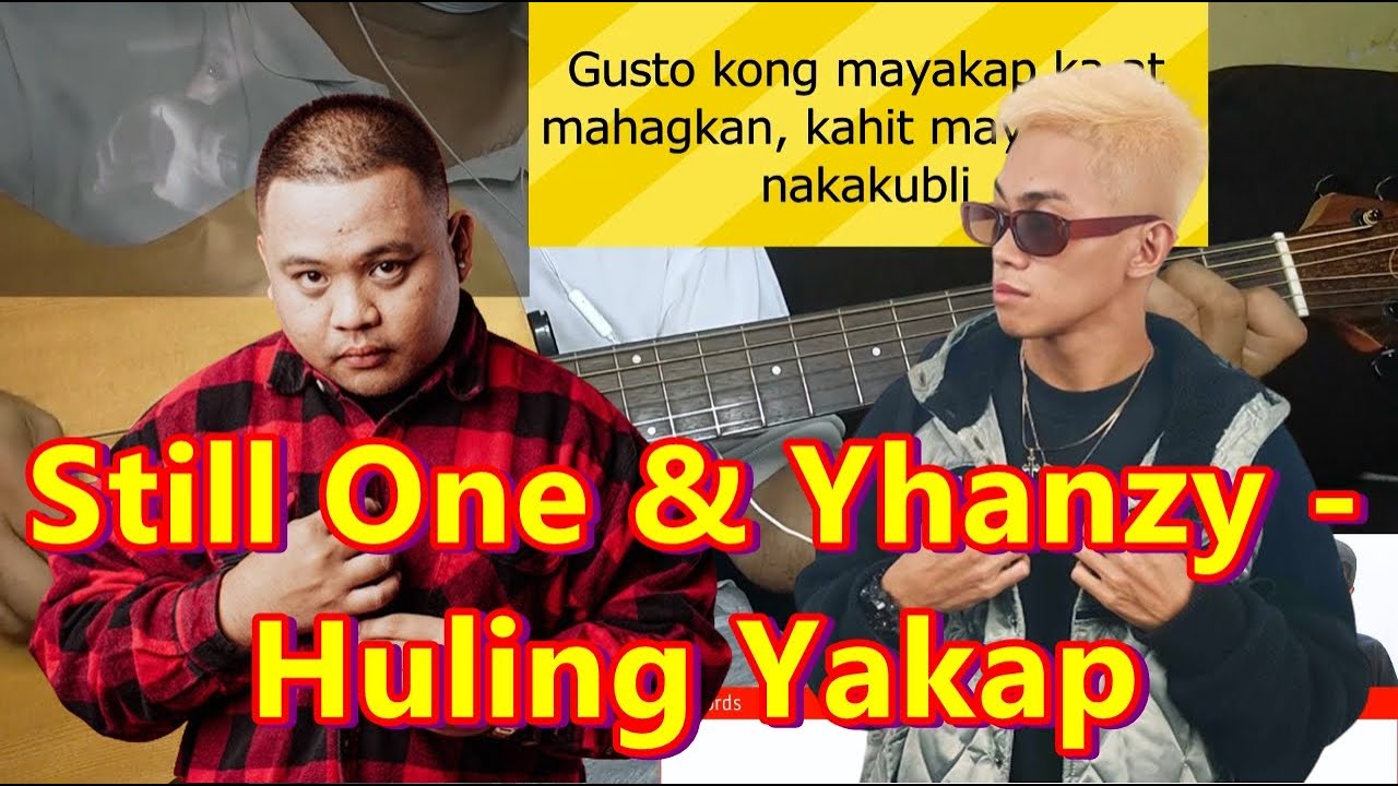 Still One & Yhanzy - Huling Yakap (Guitar Cover With Chords & Lyrics ...