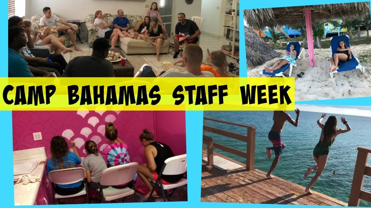 CAMP BAHAMAS STAFF WEEK // VLOG - YouTube