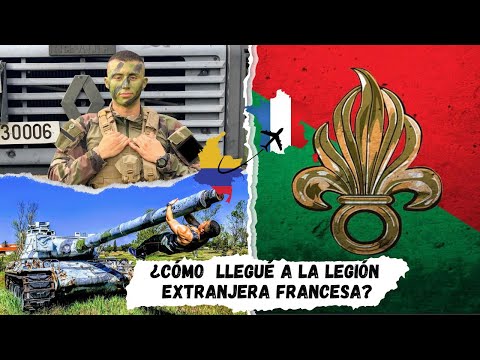¿Como Llegue a la Legion Extranjera Francesa ?