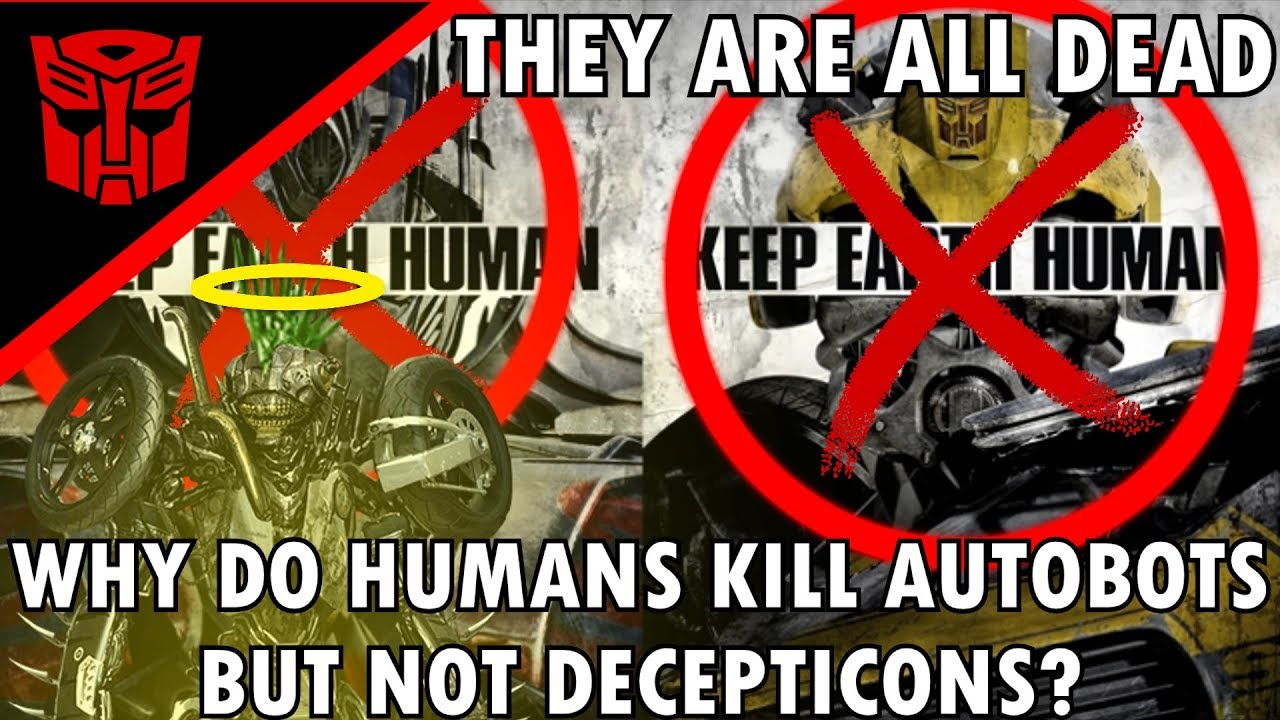Why do humans kill Autobots and spare Decepticons?(Explained ...