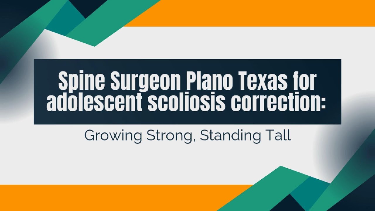 Spine Surgeon Plano Texas for adolescent scoliosis correction: Growing ...