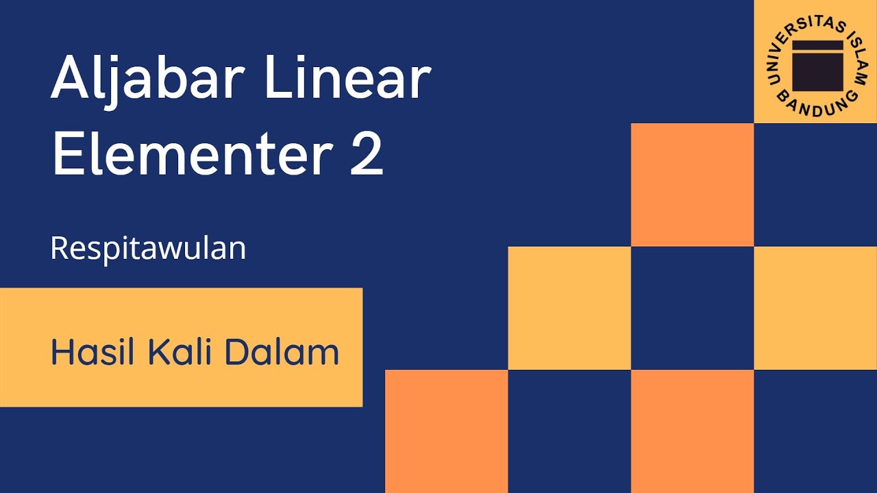 ALE2 2021 | Pertemuan 6 Hasil Kali Dalam - YouTube