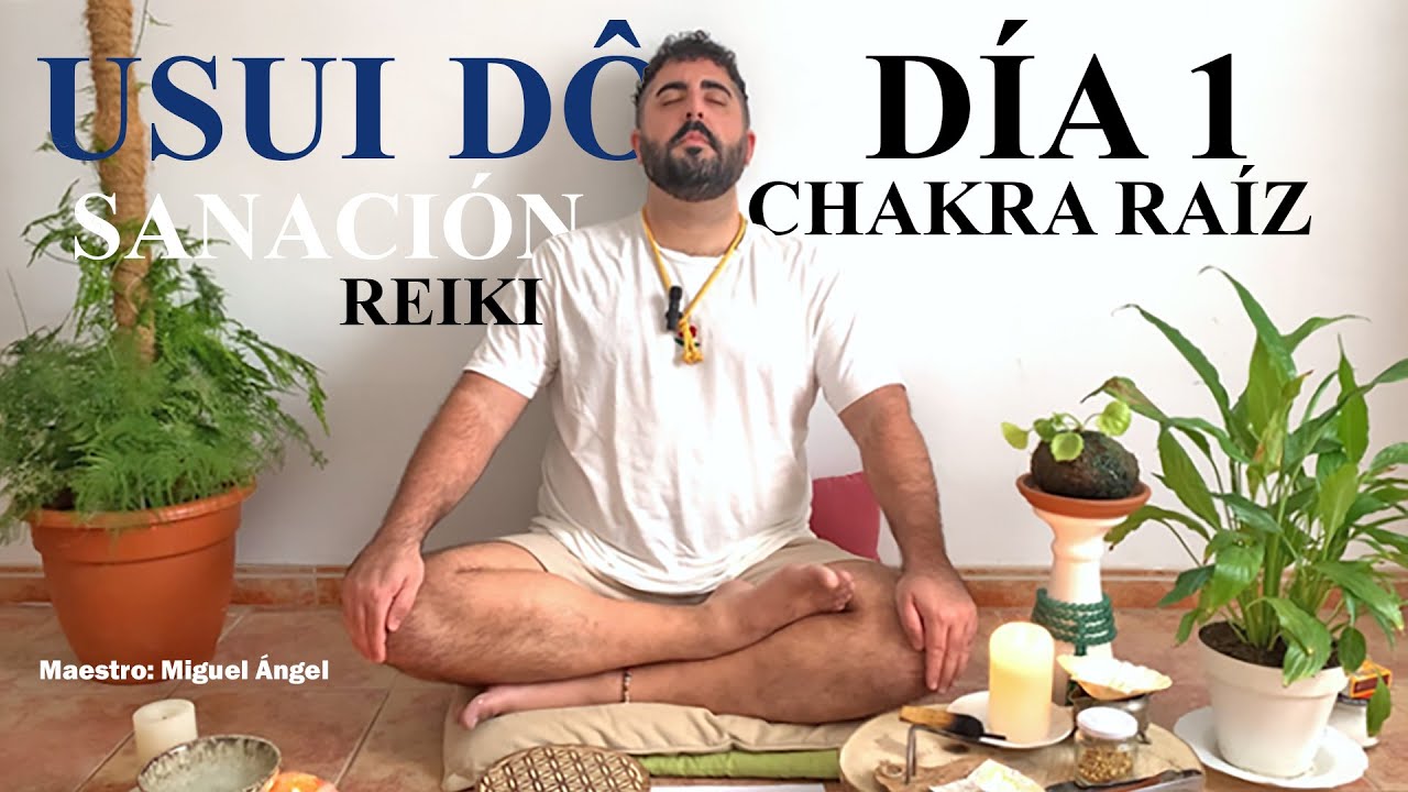 21 días con Reiki | Día 1: Sanando Chakra Raíz | #usui #meditacion # ...