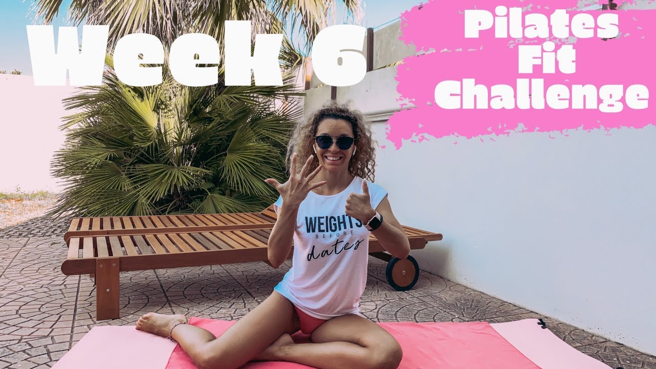 Pilates FIT 6-week Challenge | Week 6 | WOD 6 (MON, WED, FRI) - YouTube