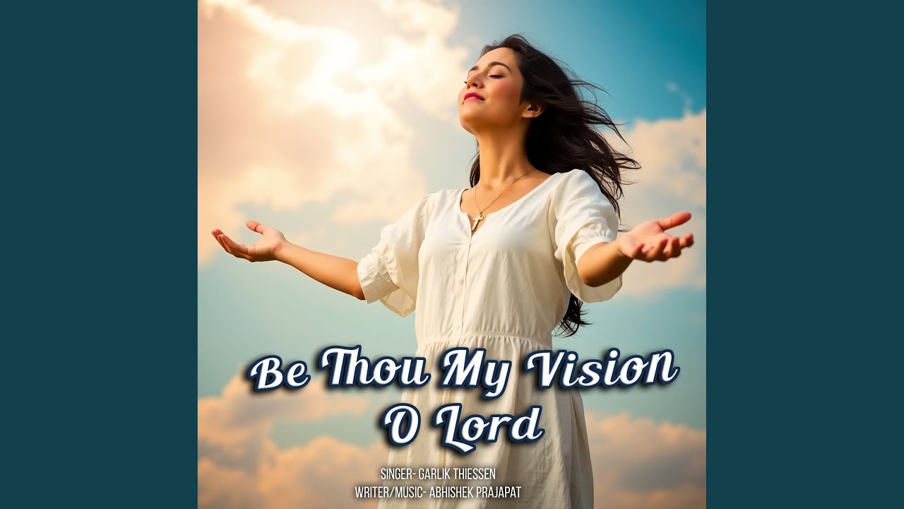 Be Thou My Vision O Lord - YouTube