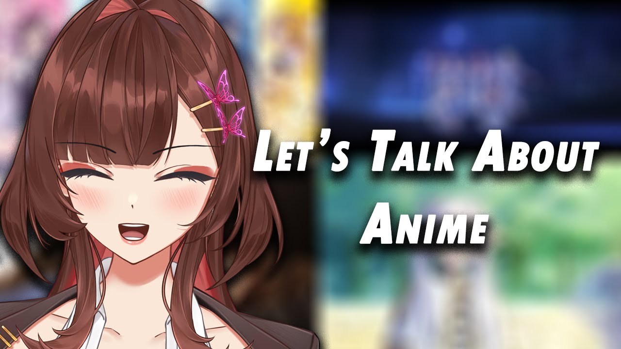 [ANIME TALK/FREETALK] WHAT KIND OF ANIME THAT YOU WATCH? ⌈VTUBER ID ...