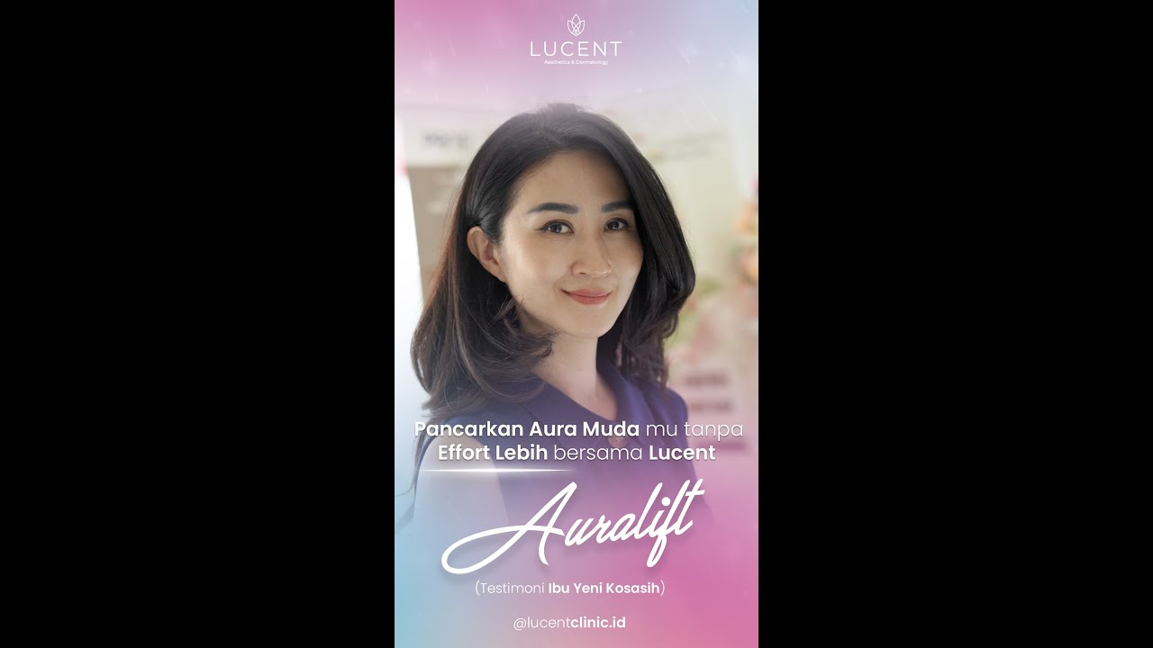 Pancarkan Aura Muda Mu tanpa Effort Lebih bersama Lucent Auralift with Yenny Kosasih - YouTube