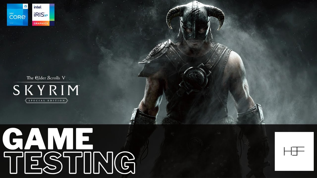 Testing The Elder Scrolls V Skyrim on INTEL iRIS Xe GRAPHIC - YouTube