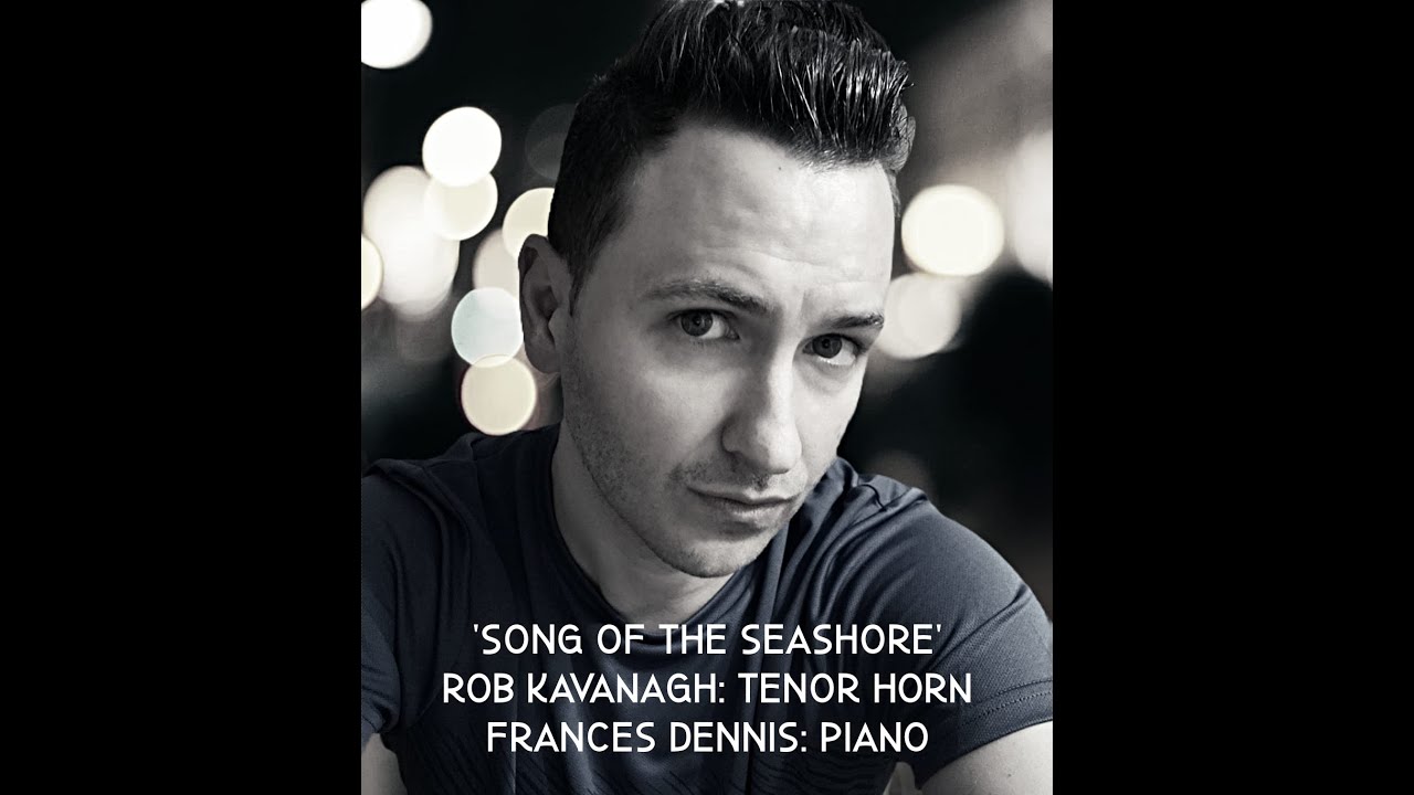 'Song of the Seashore' (arr. Catherall) performed by Robert Kavanagh on ...