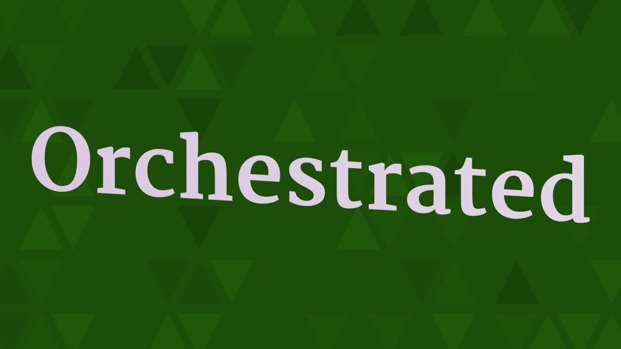 ORCHESTRATED pronunciation • How to pronounce ORCHESTRATED - YouTube