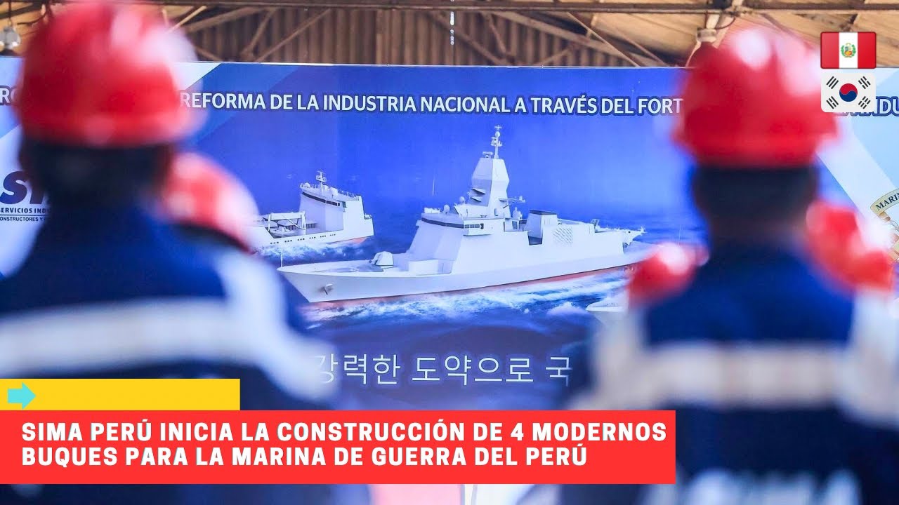Sima Perú inicia la construcción de 4 modernos buques para la Marina de ...