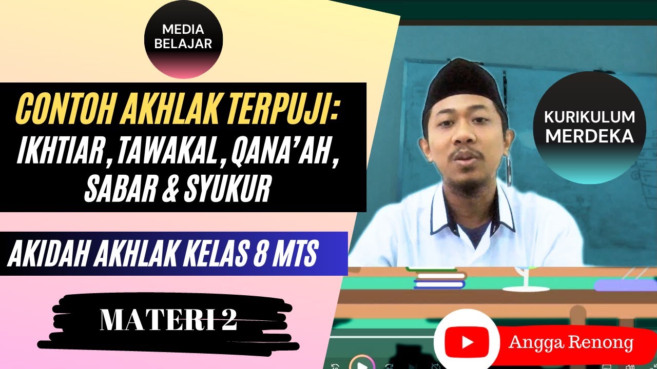 Contoh Akhlak Terpuji Ikhtiar, Tawakal, Qana'ah, Sabar dan Syukur ...