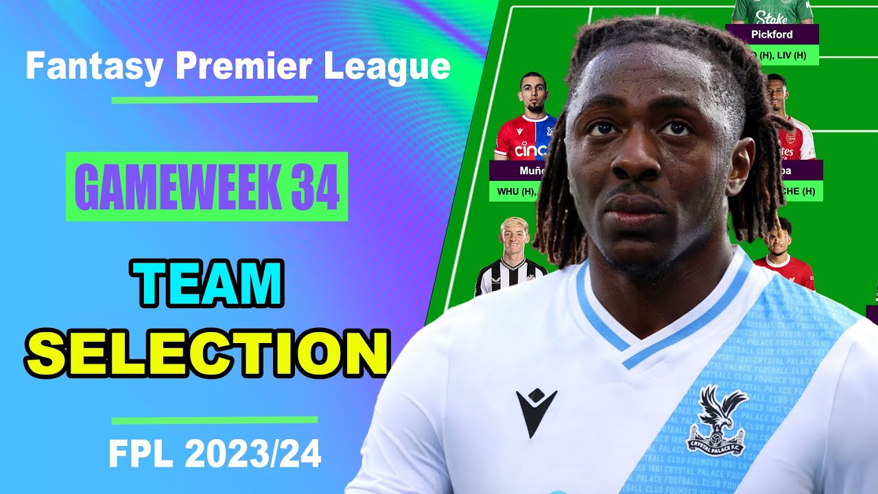 FPL Double Gameweek 34: TEAM SELECTION | Fantasy Premier League Tips ...