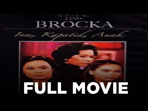 INA KAPATID ANAK:  Charito Solis, Lolita Rodriguez & Rio Locsin   |  Full Movie