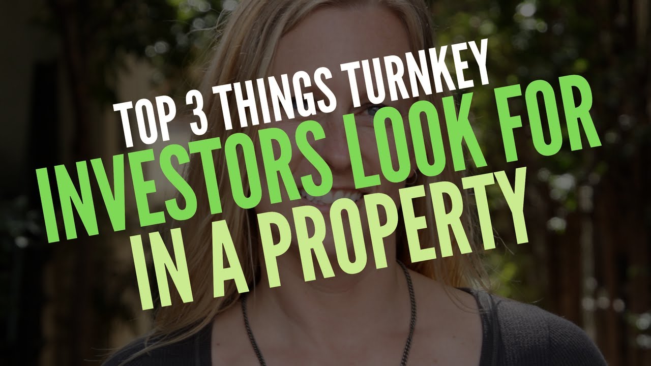 Top 3 Things Turnkey Investors Look For in a Turnkey Property - YouTube