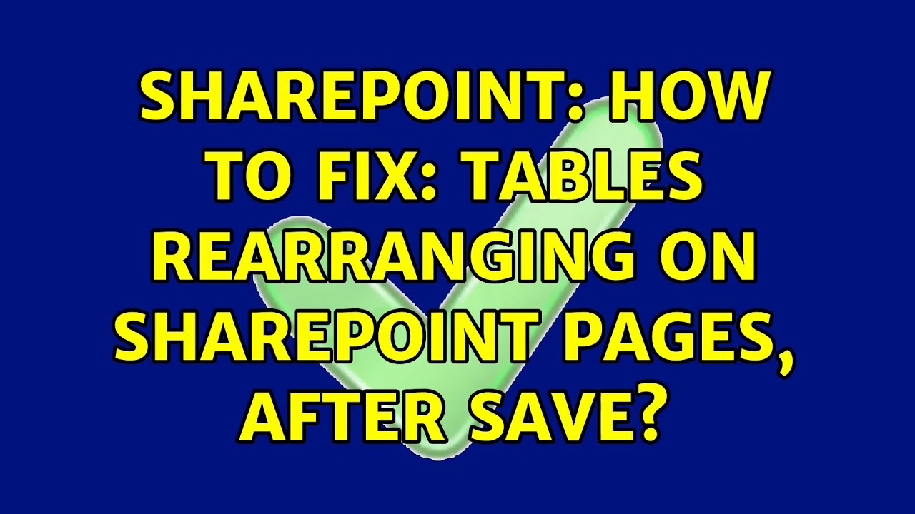 Sharepoint: How to fix: Tables rearranging on sharepoint pages, after ...