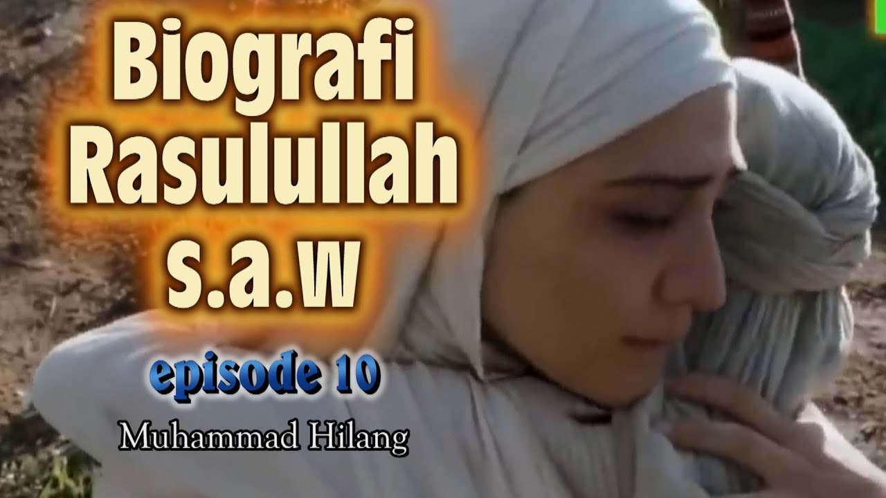Biografi Rasulullah episode 10 - YouTube