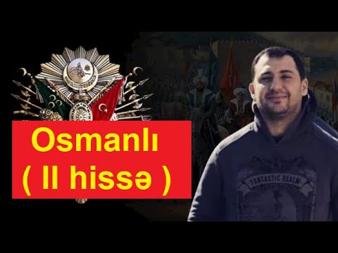 Osmanlı ( II hissə ) Yeni tarix. Emil Agayev ilə Tarix - YouTube