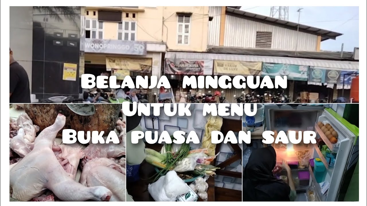 BELANJA MINGGUAN UNTUK MENU BUKA PUASA DAN SAUR - YouTube