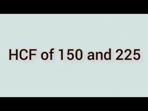 HCF of 150 and 225 | Learnmaths - YouTube