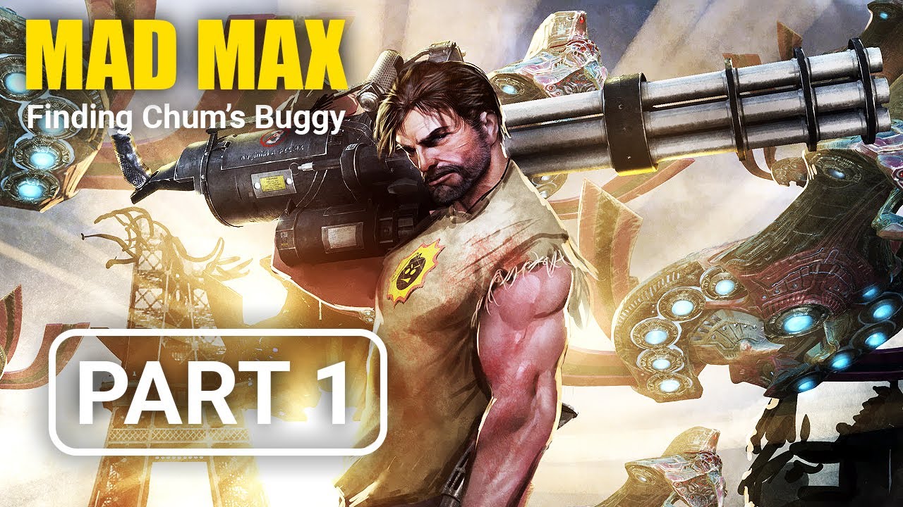 Mad Max Find Wire For Chum's Buggy Walkthrough Gameplay PART 1 - YouTube