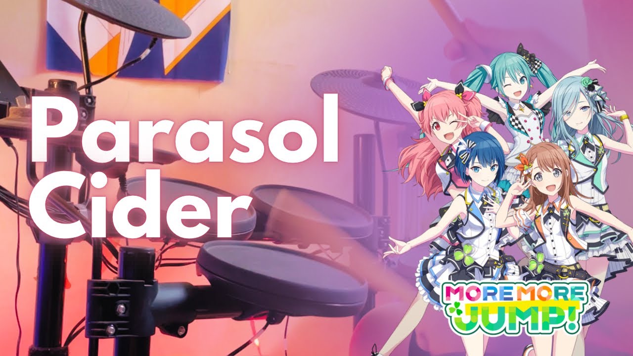 PARASOL CIDER (MORE MORE JUMP! Nanahoshi Orchestra) - Drum Cover by ...