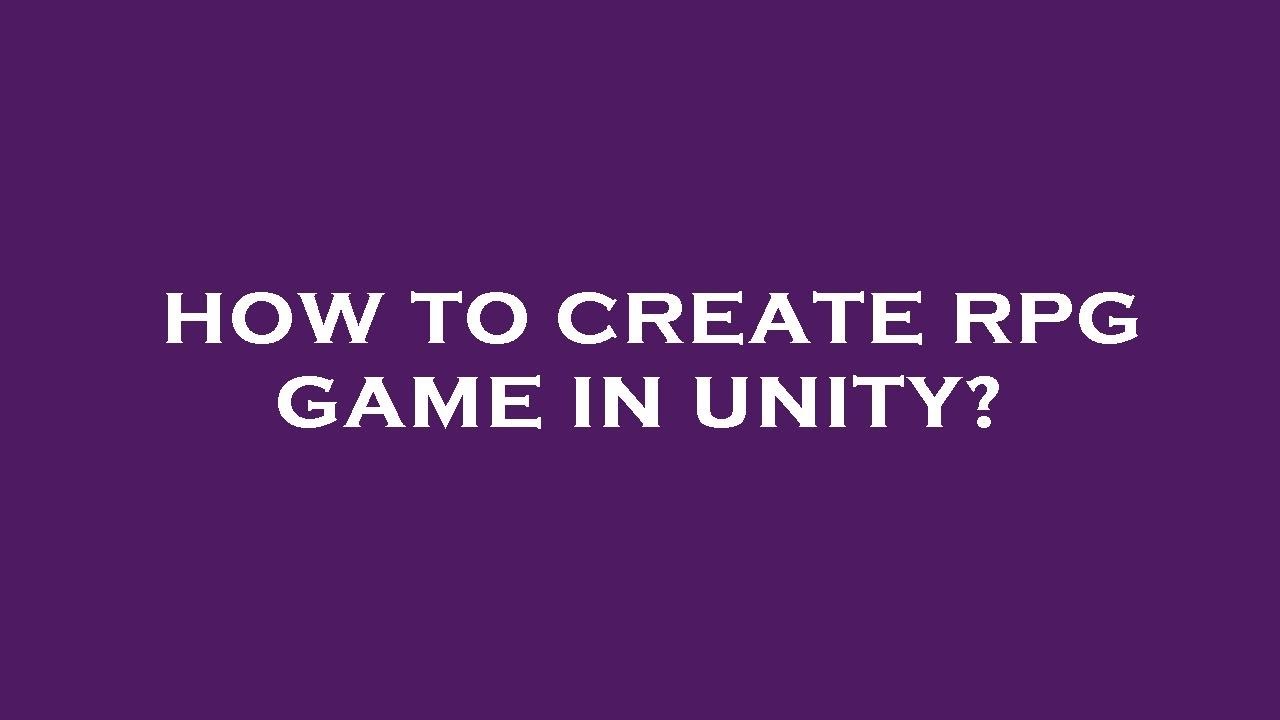 How To Create Rpg Game In Unity YouTube How To Create Rpg Game In Unity YouTube