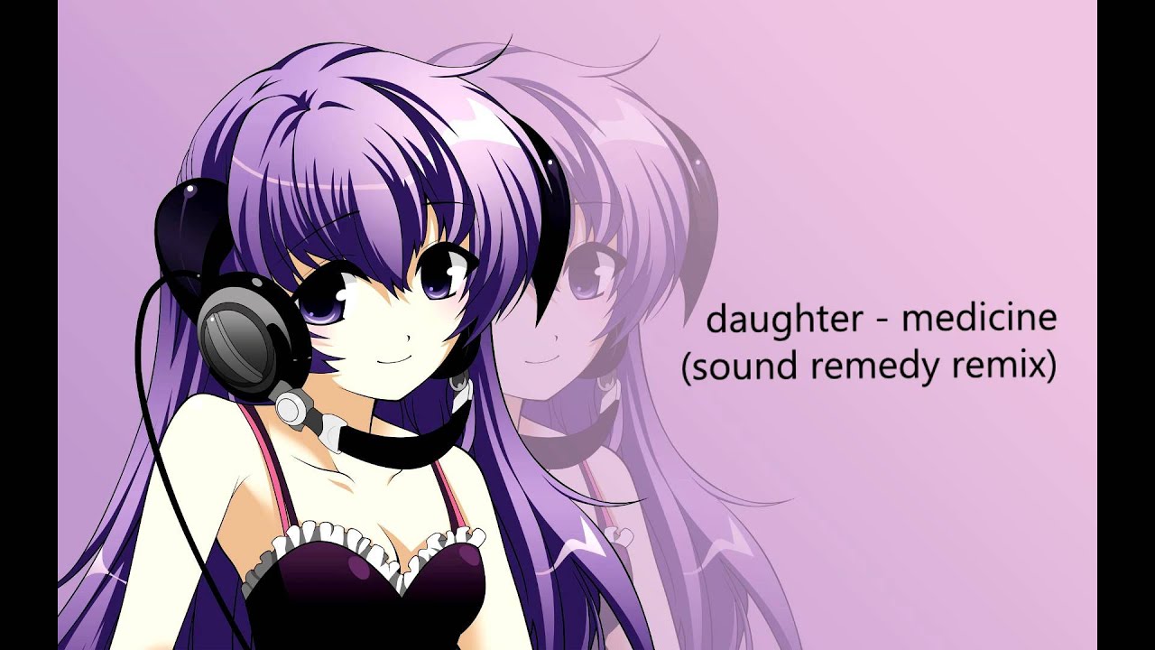 Daughter - Medicine (Sound Remedy Remix) pitchshift - YouTube