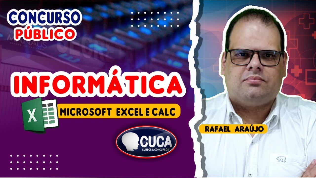 INFORMÁTICA - EXCEL E CALC - PROF-RAFAEL ARAÚJO - YouTube