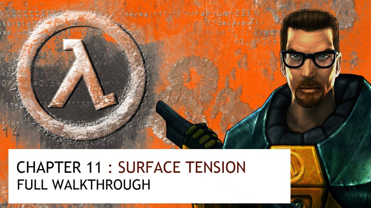 Half Life | Chapter 11 - SURFACE TENSION Walkthrough - YouTube