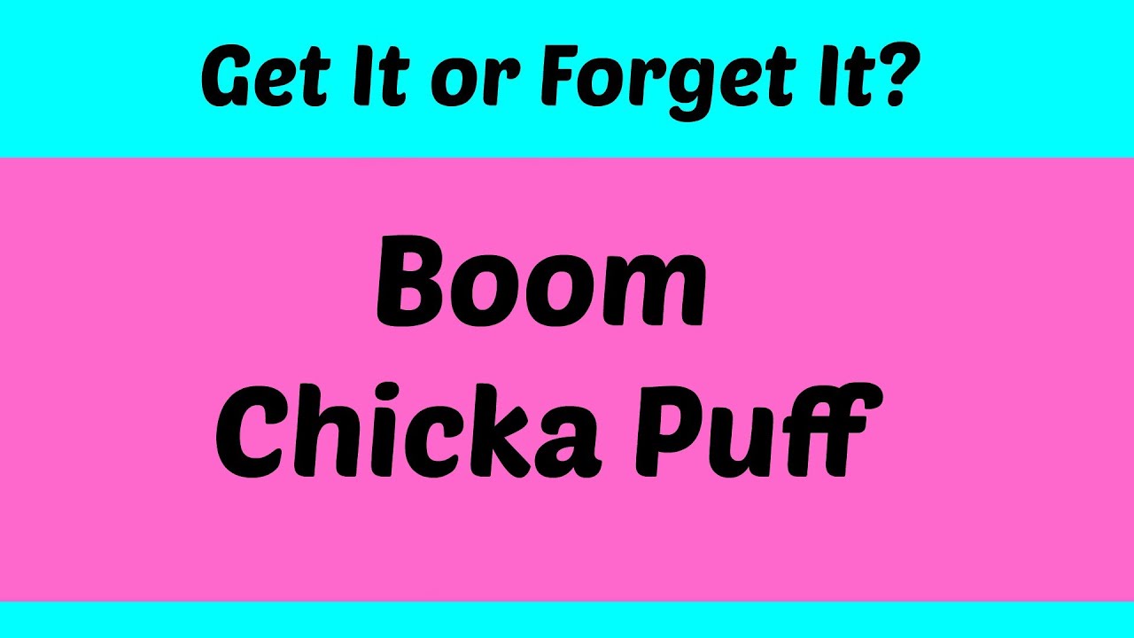 Get It or Forget It || Angie's Boom Chicka Puff - YouTube
