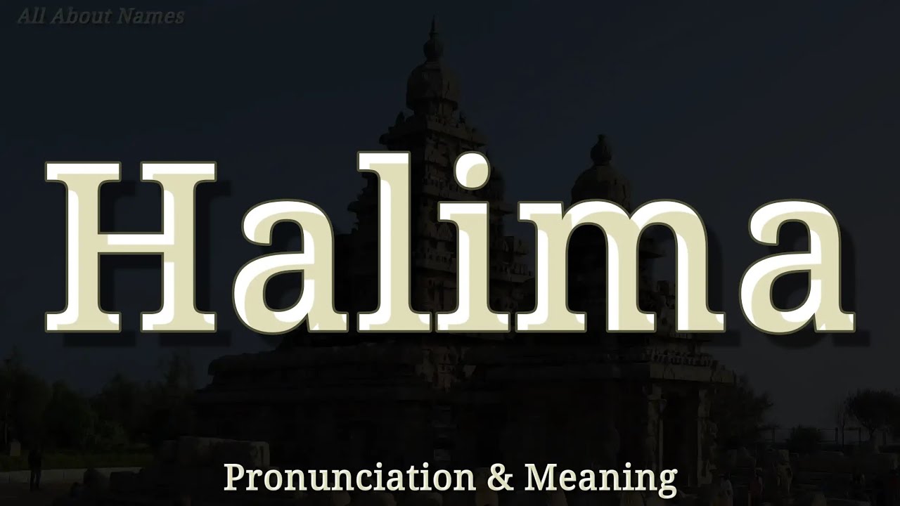 Halima - Pronunciation and Meaning - YouTube