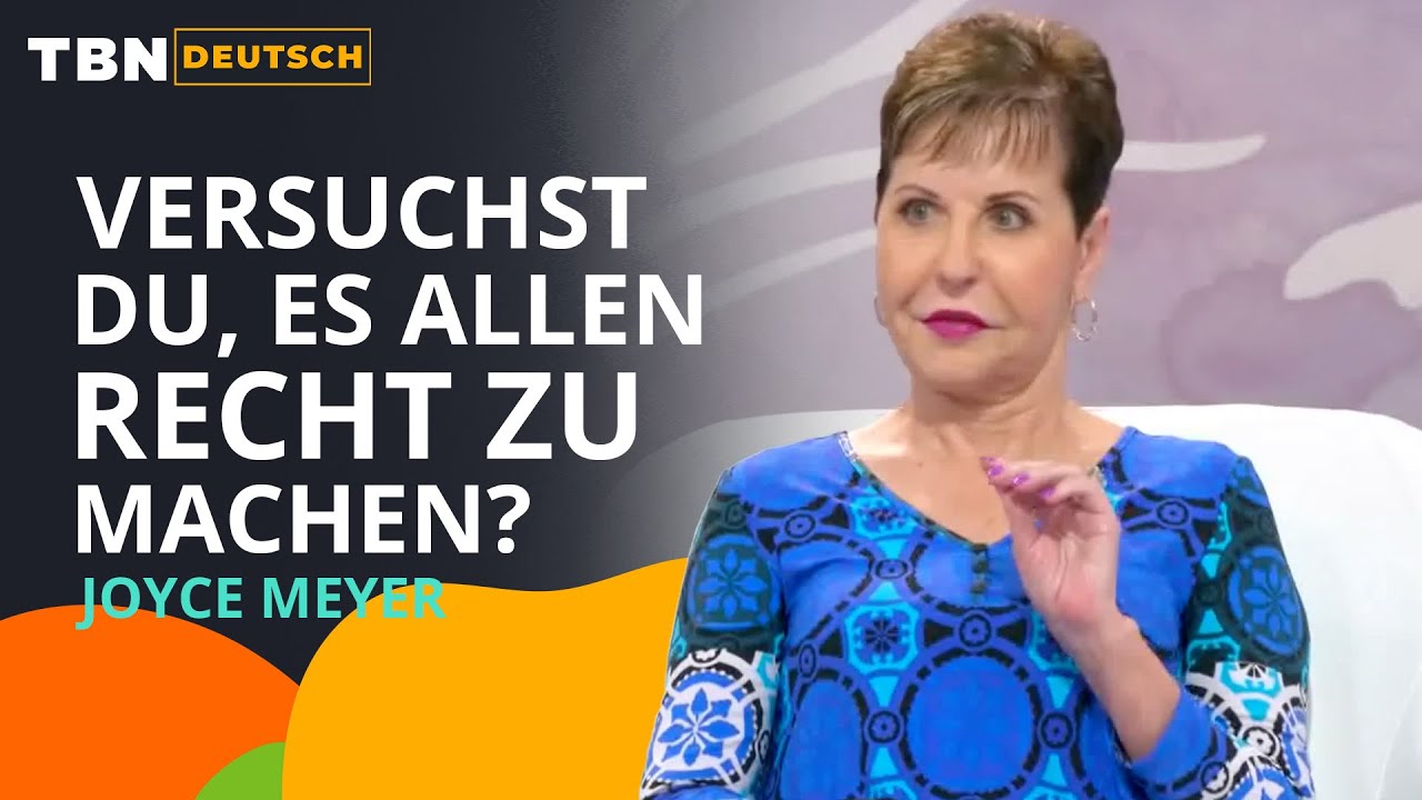 Joyce Meyer: Anderen Menschen gefallen zu wollen, ist erschöpfend | Better Together auf Deutsch ...