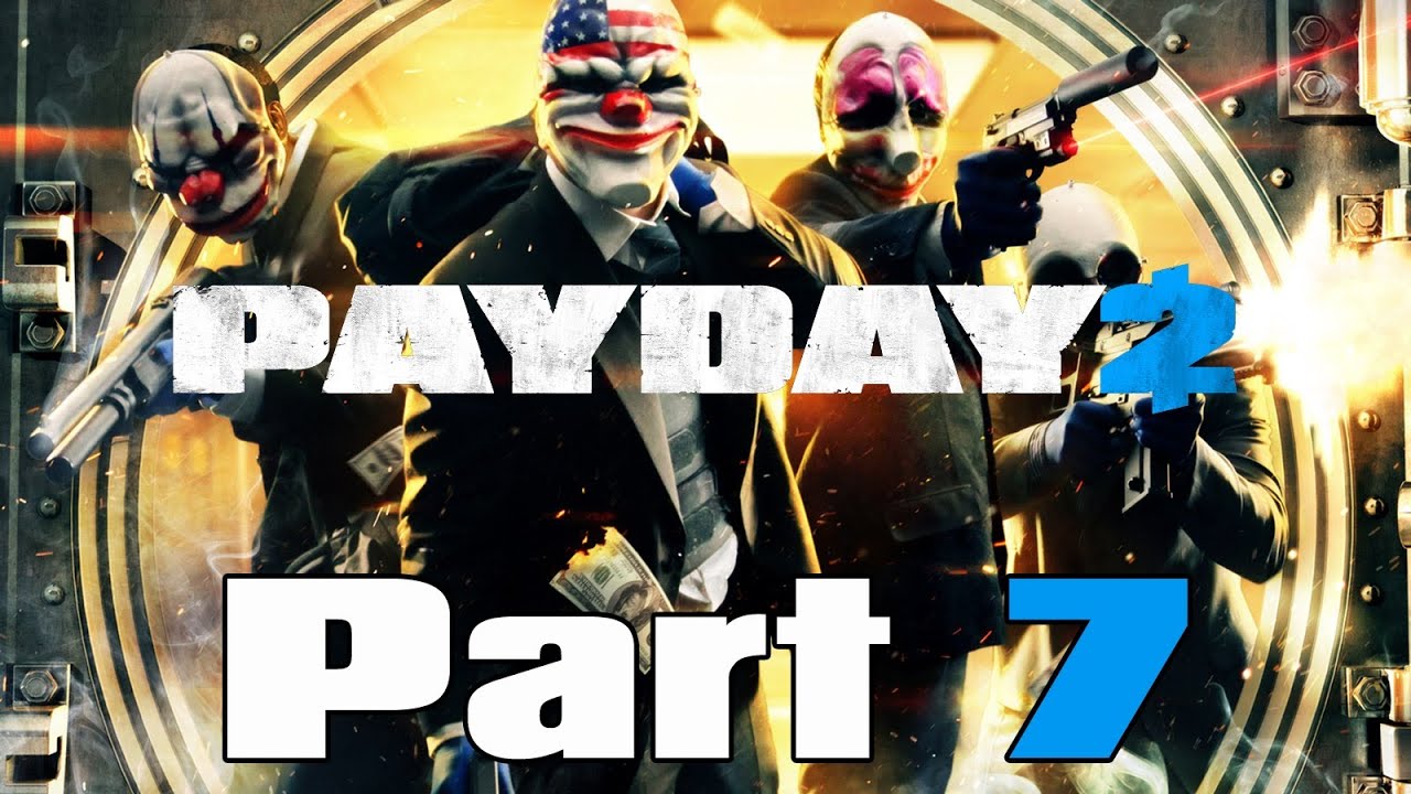 Payday 2 Gameplay Walkthrough / Let's Play w/ LP Channel Alliance Part ...