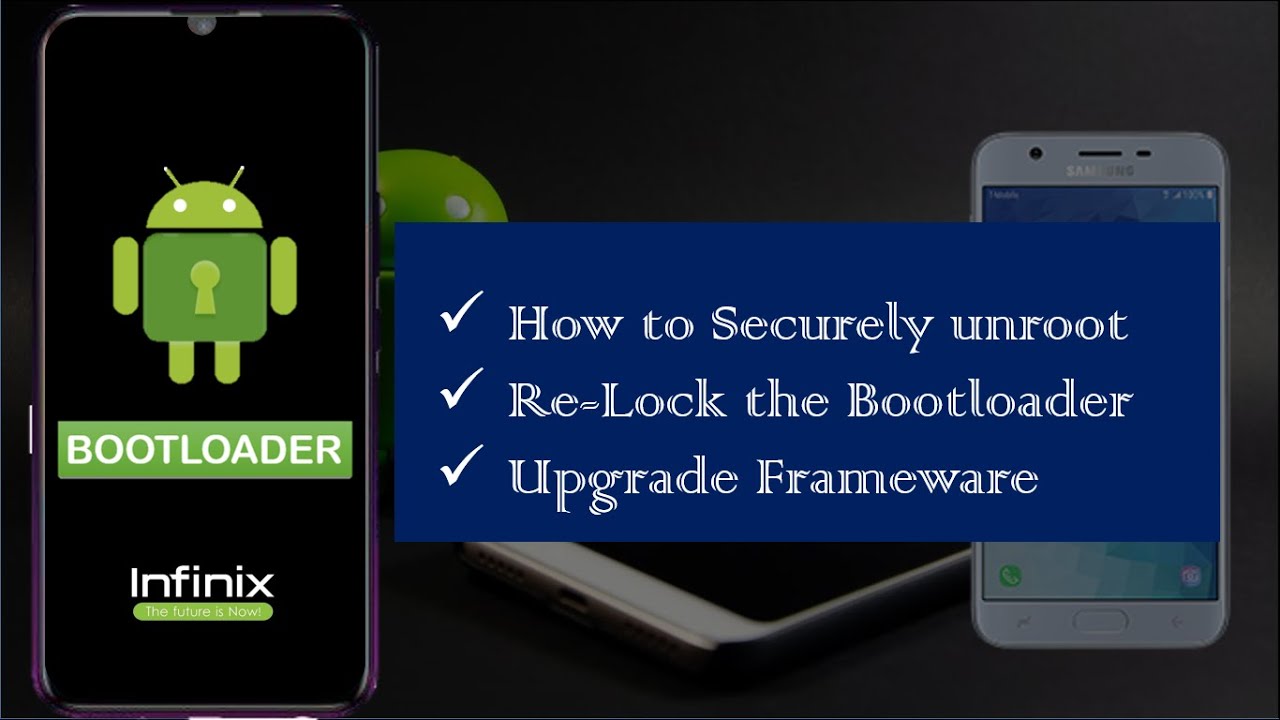How to Securely unroot and also Re-Lock the Bootloader and Upgrade ...