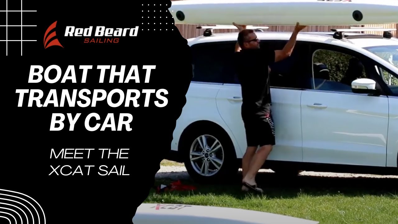 Sailboat that transports by Car! Meet the XCAT Sail - YouTube