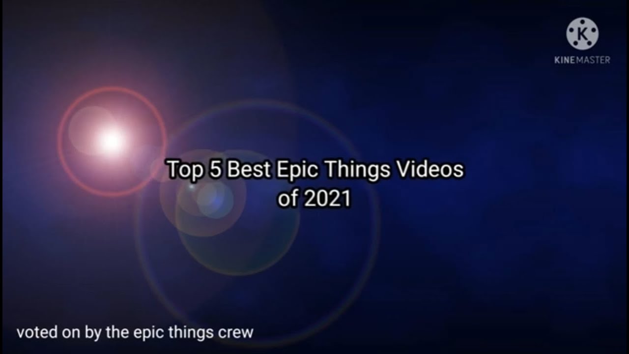 Top 5 Best Epic Things Videos of 2021 - YouTube