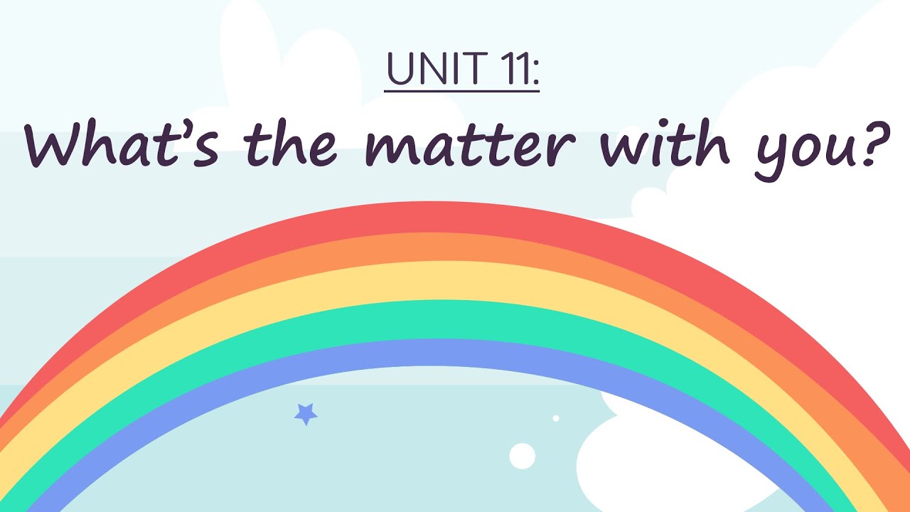 Unit 11: What's the matter with you? - English 5 [OLM.VN] - YouTube
