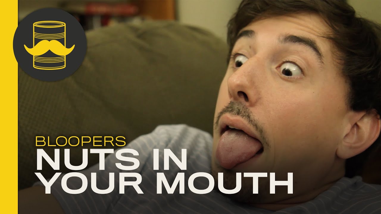 Nuts In Your Mouth BLOOPERS - YouTube